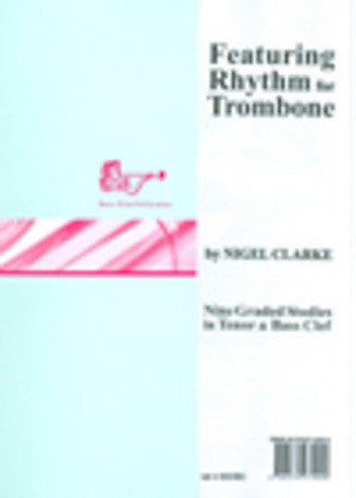 Nigel Clarke: Featuring Rhythm for Trombone - Sheet Music